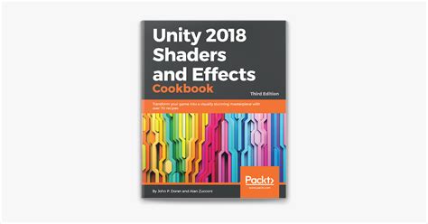 ‎unity 2018 Shaders And Effects Cookbook By John P Doran And Alan