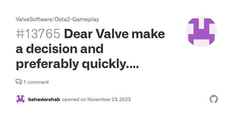 Dear Valve Make A Decision And Preferably Quickly Behavior System Is Broken · Issue 13765