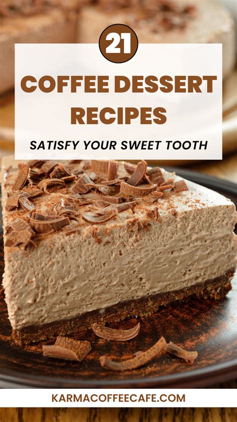 21 Irresistible Coffee Dessert Recipes To Satisfy Your Sweet Tooth