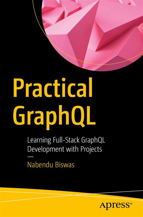 Practical Graphql 9781484296202 Nabendu Biswas Boeken