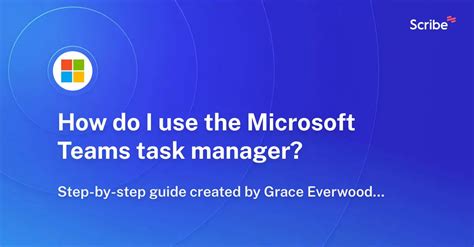 how do i use the microsoft teams task manager scribe