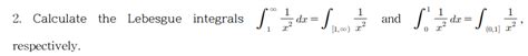 Solved 2 Calculate The Lebesgue Integrals