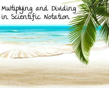 Multiply Divide In Scientific Notation NOTES By Boundless Basics