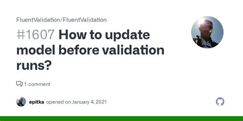How To Update Model Before Validation Runs · Issue 1607 · Fluentvalidationfluentvalidation