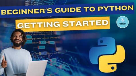 Beginners Guide To Python Getting Started Fame World Educational Hub