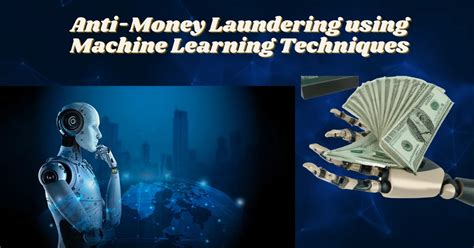 Anti Money Laundering Using Machine Learning Techniques