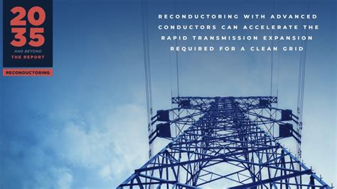 Utilizing Advanced Conductors For Reconductoring Offers Tremendous Benefits