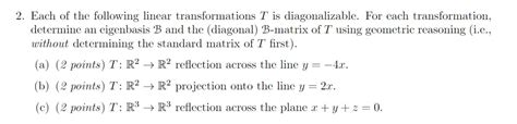 Solved Each Of The Following Linear Transformations T Is Chegg