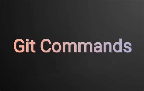 Shivam Attri On Linkedin 🚀 Mastering Git Commands Is Essential For Effective Version Control And