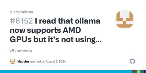 I Read That Ollama Now Supports Amd Gpus But Its Not Using It · Issue 6152 · Ollamaollama