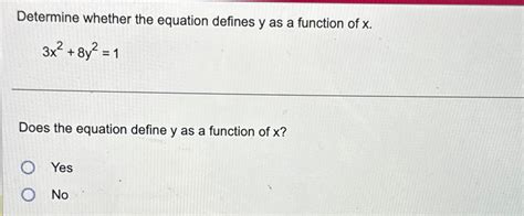 Solved Determine Whether The Equation Defines Y ﻿as A