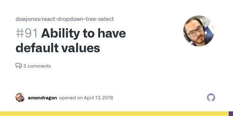 ability to have default values · issue 91 · dowjones react dropdown tree select · github