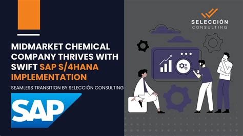 Sap S 4hana Implementation For Midmarket Chemical Company SelecciÓn Consulting
