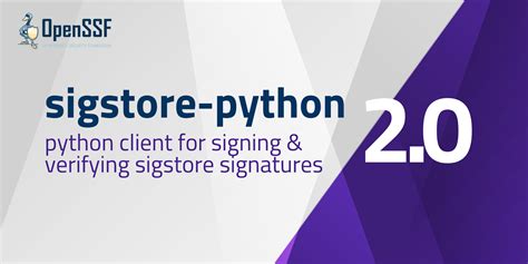 Announcing Sigstore Python 2 0 Open Source Security Foundation