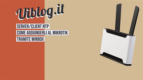 Server Client NTP Come Aggiungerli Al Mikrotik UiBlog It