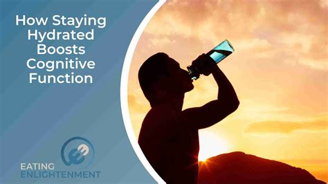 How Staying Hydrated Boosts Cognitive Function — Eating Enlightenment