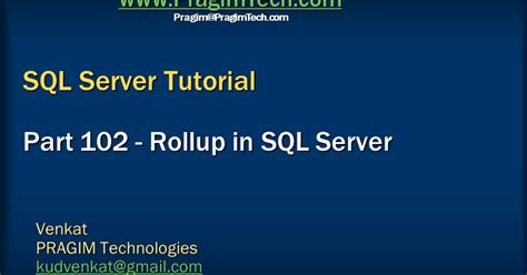 Sql Server Net And C Video Tutorial Rollup In Sql Server