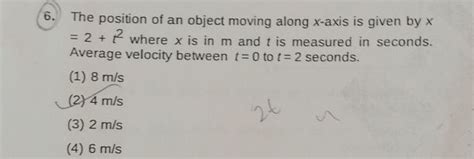6 The Position Of An Object Moving Along X Axis Is Given By X 2 T2