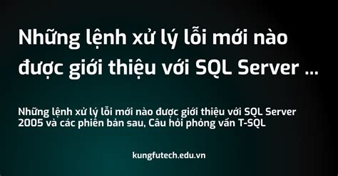 những lệnh xử lý lỗi mới nào được giới thiệu với sql server 2005 và các