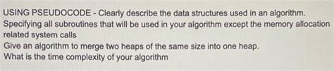Solved Using Pseudocode Clearly Describe The Data