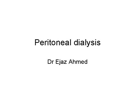 Peritoneal Dialysis Dr Ejaz Ahmed Barrier To Transport