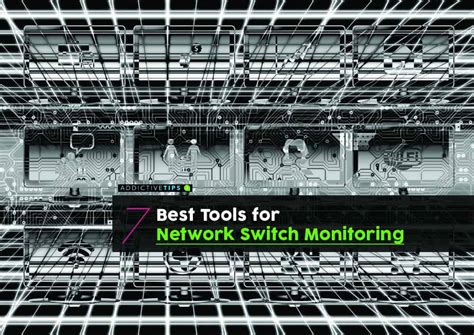 7 Best Network Switch Monitoring Tools