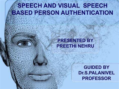Speech And Visual Speech Based Person Authentication Ppt