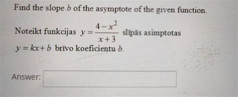 Solved Find The Slope B Of The Asymptote Of The Given