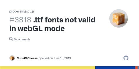Ttf Fonts Not Valid In Webgl Mode · Issue 3818 · Processingp5js · Github