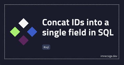 Concat Ids Into A Single Field In Sql