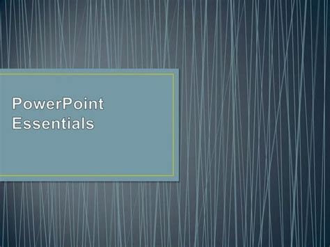 Powerpoint Essentials Ppt