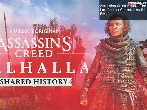 Assassins Creed Valhalla The Last Chapter Güncellemesi Ile Eivorun
