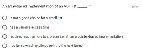Solved An Array Based Implementation Of An Adt List Is Not A