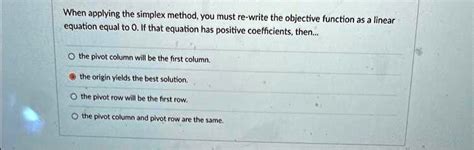 When Applying The Simplex Method You Must Rewrite The Objective