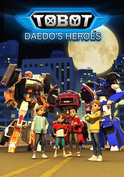 Watch Tobot Daedos Heroes Streaming Online Tubi Free Tv