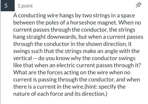 Solved A Conducting Wire Hangs By Two Strings In A Space