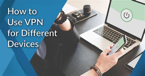 How To Use VPN Steps To Setting It Up For Windows Mac IOS Android Browser Financesonline