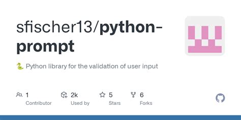 Github Sfischer Python Prompt Snake Python Library For The Validation Of User Input