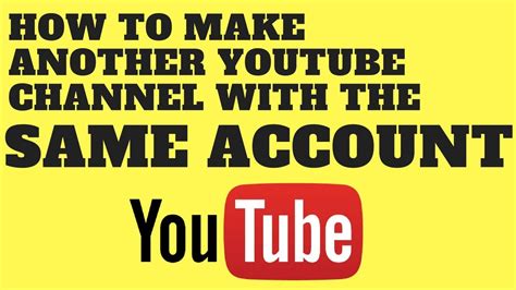 How To Make Another Youtube Channel With The Same Account Easy YouTube