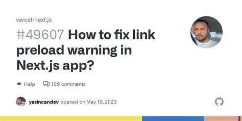 How To Fix Link Preload Warning In Nextjs App · Vercel Nextjs · Discussion 49607 · Github