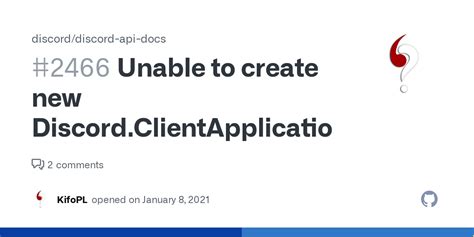 Unable To Create New Discordclientapplication · Issue 2466 · Discorddiscord Api Docs · Github