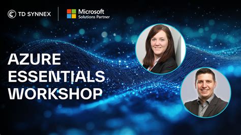 Microsoft Azure Essentials Workshop Td Synnex Blog De
