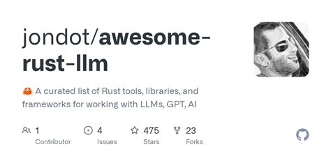 Github Jondotawesome Rust Llm 🦀 A Curated List Of Rust Tools Libraries And Frameworks For