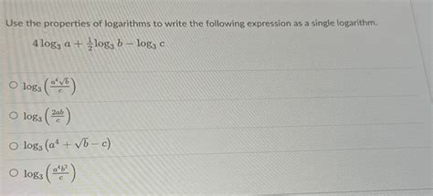 Solved Use The Properties Of Logarithms To Write The