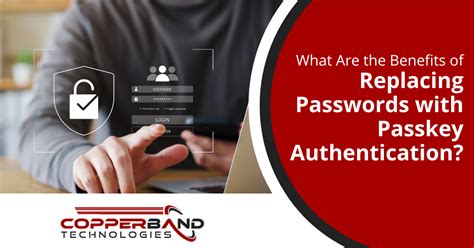 What Are The Benefits Of Replacing Passwords With Passkey