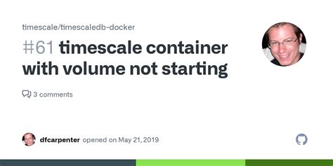 Timescale Container With Volume Not Starting · Issue 61 · Timescaletimescaledb Docker · Github