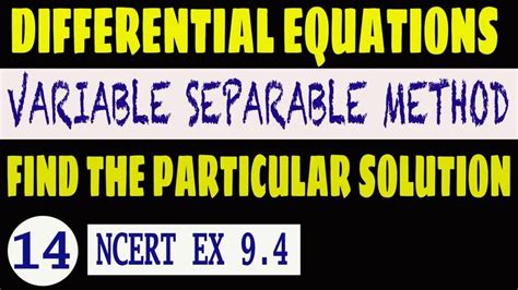 Solving Differential Equations With Variable Separation