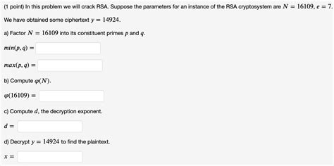 Solved Point In This Problem We Will Crack RSA Suppose Chegg