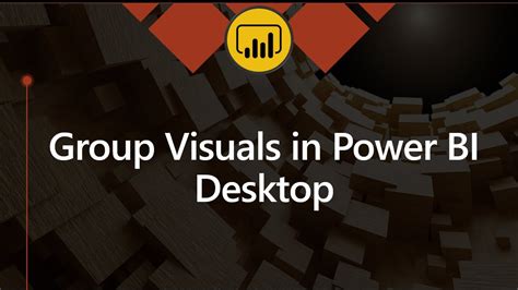 grouping visuals in power bi desktop youtube