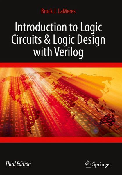 Introduction To Logic Circuits And Logic Design With Verilog Von Brock J